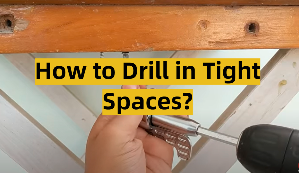 How to Drill in Tight Spaces? - ToolsProfy