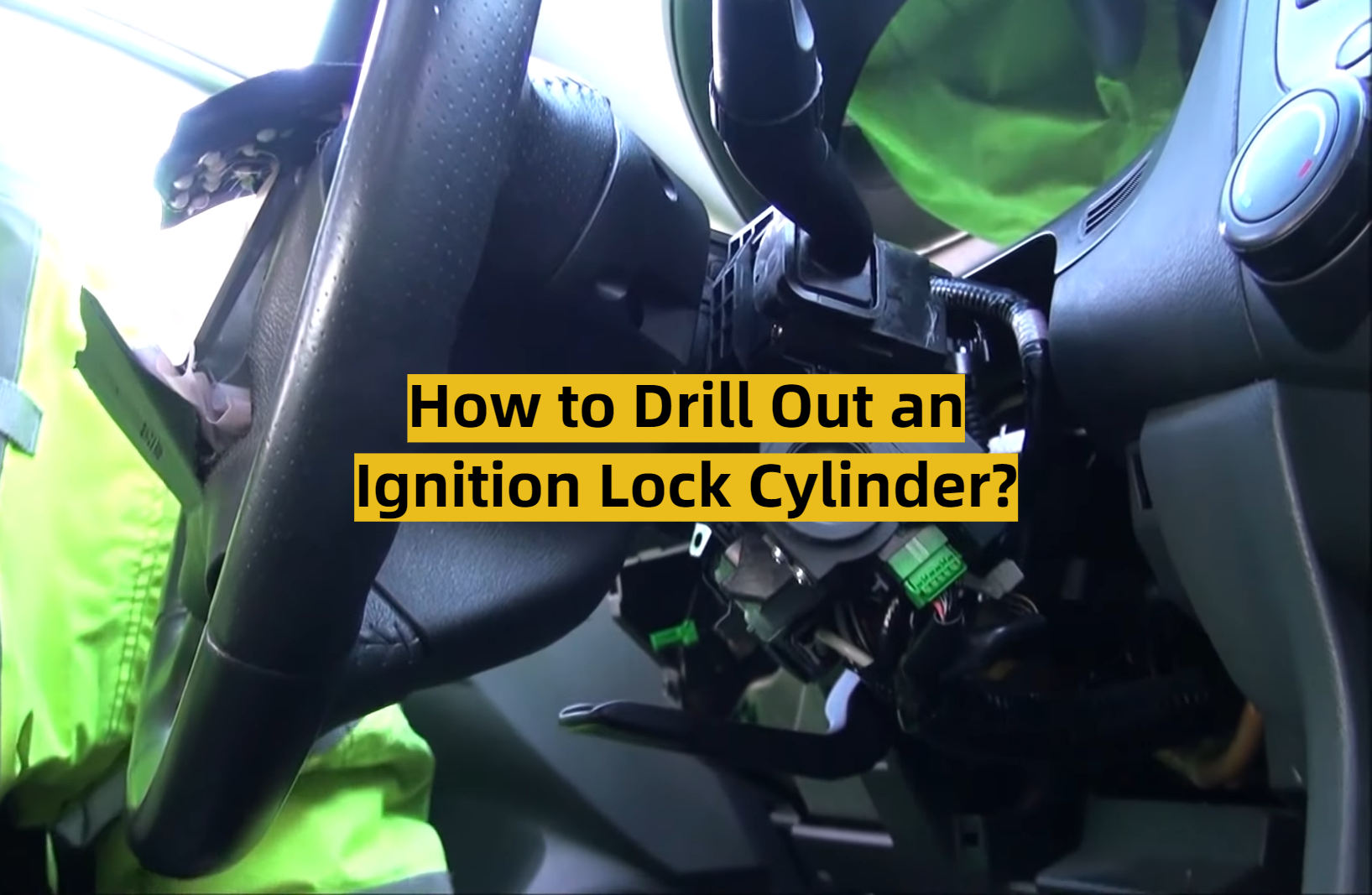 How to Drill Out an Ignition Lock Cylinder? - ToolsProfy