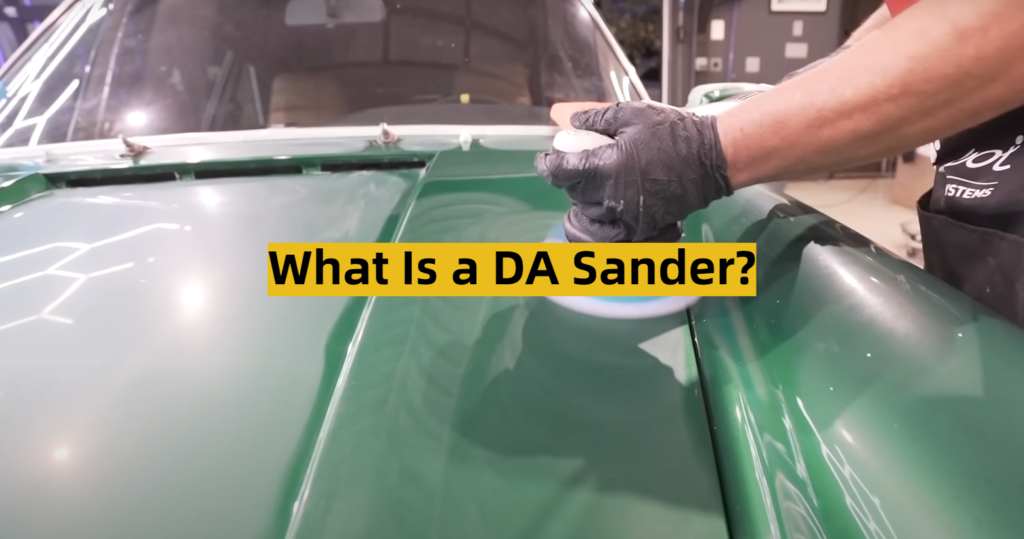 What Is a DA Sander? - ToolsProfy