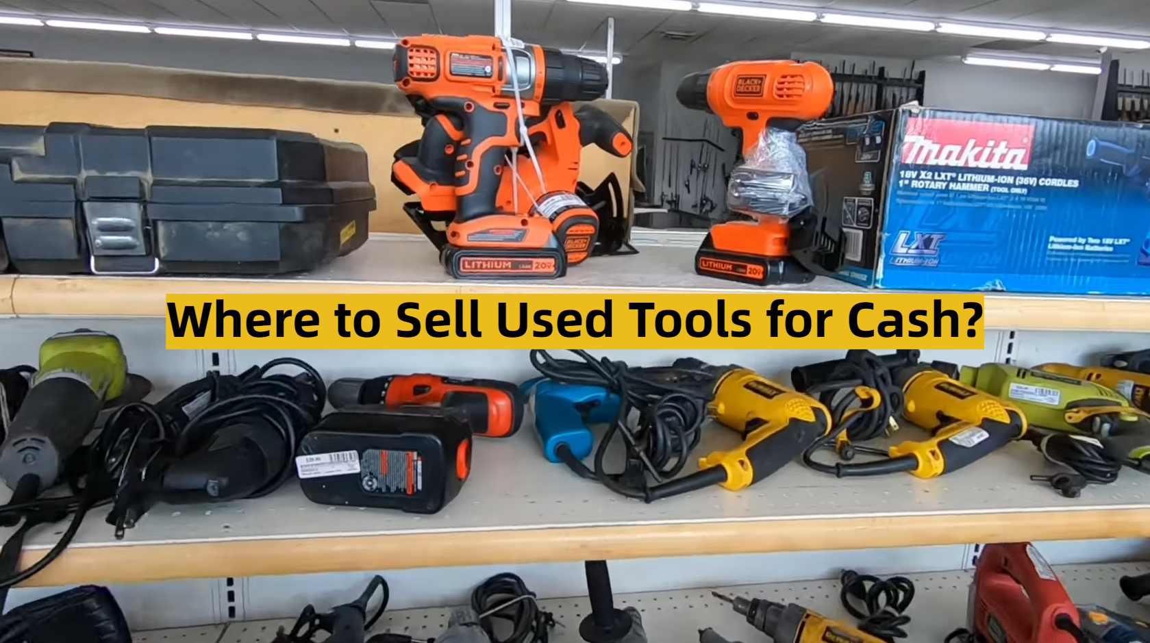 Where to Sell Used Tools for Cash? - ToolsProfy