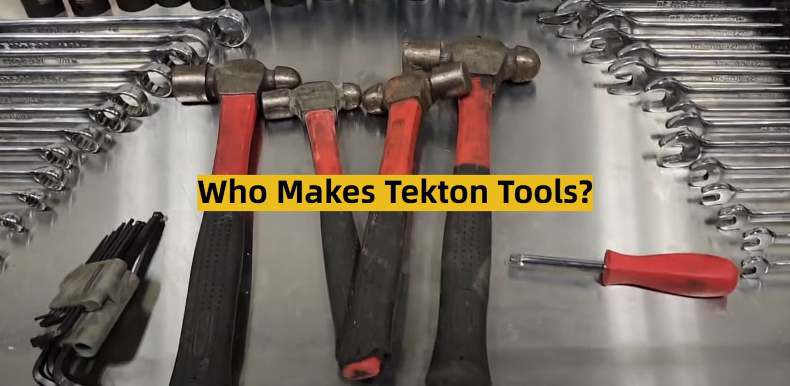 Who Makes Tekton Tools? - ToolsProfy