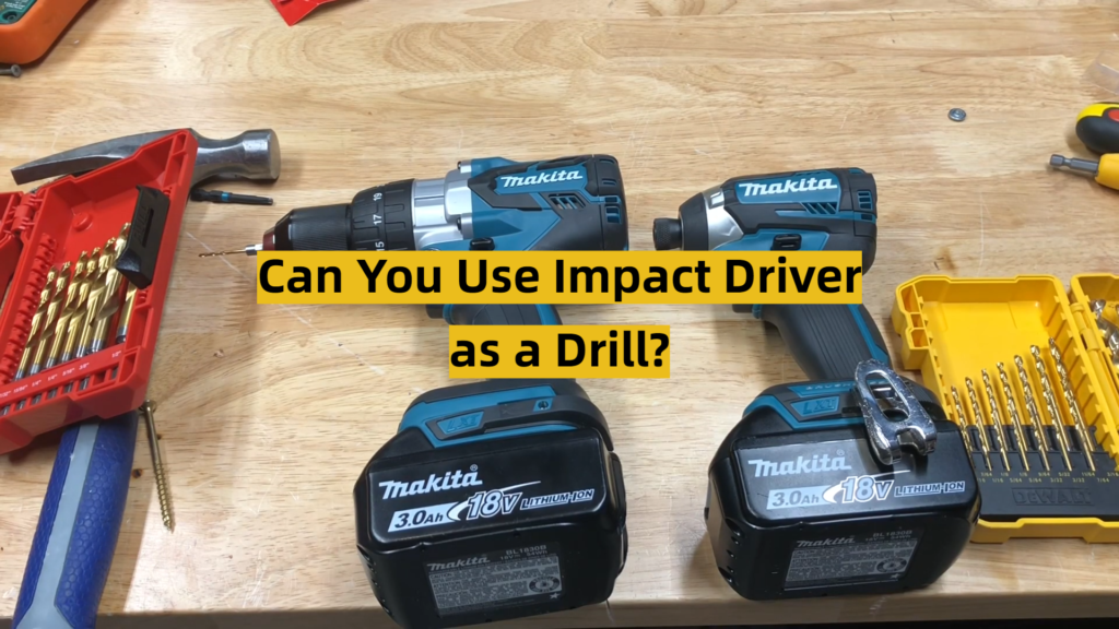 Can You Use Impact Driver as a Drill? - ToolsProfy