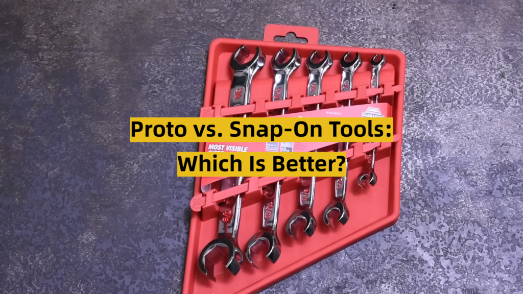 Proto vs. Snap-On Tools: Which Is Better? - ToolsProfy