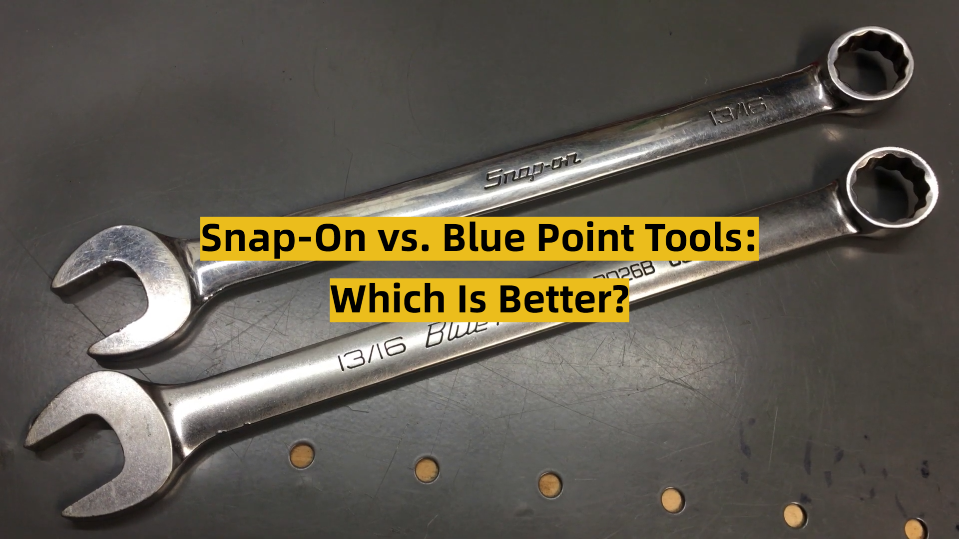 Snap-On vs. Blue Point Tools: Which Is Better? - ToolsProfy